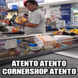 Meme Personalizado - Atento atento cornershop atento - 31216715