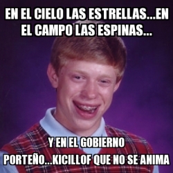 Meme Bad Luck Brian - en el cielo las estrellas...en el campo las ...