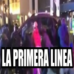 Meme Personalizado - La primera linea - 31218940