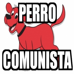 Meme Personalizado - Perro Comunista - 31229437