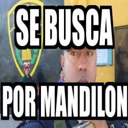 Meme Personalizado - Se busca Por mandilon - 31231712