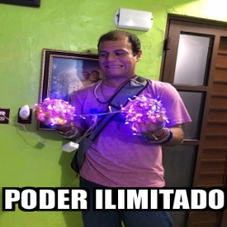Meme Personalizado - Poder ilimitado - 31248010