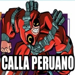 Meme Personalizado - Calla peruano - 31256323