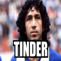 Meme Personalizado - tinder - 31280155