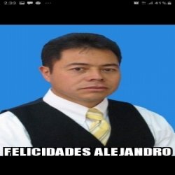 Meme Personalizado - FELICIDADES ALEJANDRO - 31288875