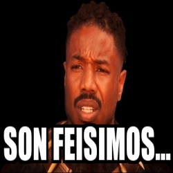 Meme Personalizado - Son feisimos... - 31297908