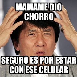 Meme Jackie Chan - mamame dio chorro seguro es por estar con ese ...