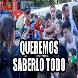 Meme Personalizado - Queremos saberlo todo - 31303049
