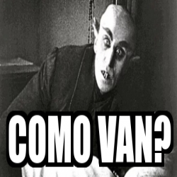 Meme Personalizado - COMO VAN? - 31309026