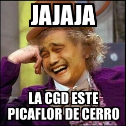 Meme Yao Wonka - Jajaja La cgd este picaflor de cerro - 31310823