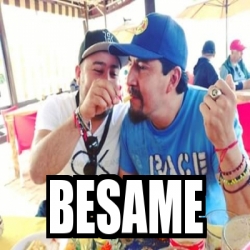Meme Personalizado - Besame - 31313352