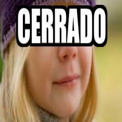 Meme Personalizado - cerrado - 31325262
