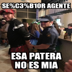 Meme Personalizado - Se%C3%B1or agente Esa patera no es mia - 31345804