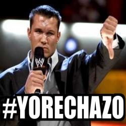 Meme Personalizado - #YoRechazo - 31346547