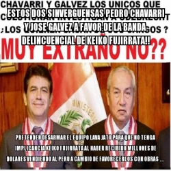 Meme Personalizado - Estos dos sinverguensas Pedro Chavarri y jose ...