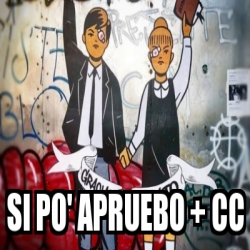Meme Personalizado - SI PO' APRUEBO + CC - 31352767