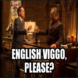 Meme Personalizado - English Viggo, please? - 31355351