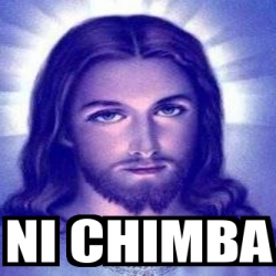 Meme Personalizado - Ni chimba - 31357287