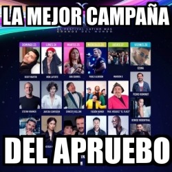 Meme Personalizado - la mejor campaÃ±a del apruebo - 31359761