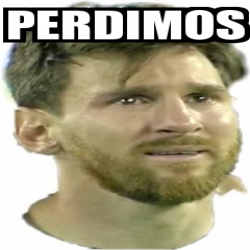 Meme Personalizado - Perdimos - 31363526