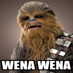 Meme Personalizado - Wena wena - 31364718