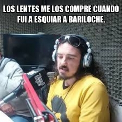 Meme Personalizado - Los lentes me los compre cuando fui a esquiar a ...