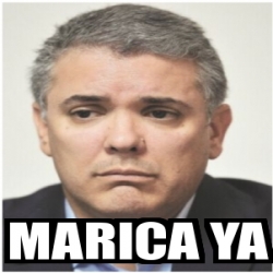 Meme Personalizado - MARICA YA - 31366988