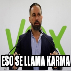 Meme Personalizado - Eso se llama KARMA - 31367914