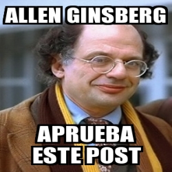 Meme Personalizado - Allen Ginsberg aprueba este post - 31370837