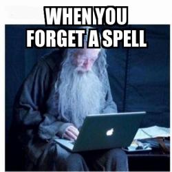 Meme Personalizado - when you forget a spell - 31374225