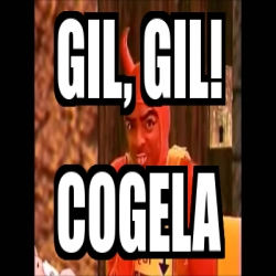 Meme Personalizado - Gil, Gil! Cogela - 31375192