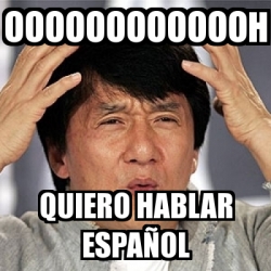 Meme Jackie Chan - ooooooooooooh quiero hablar espaÃ±ol - 31380282