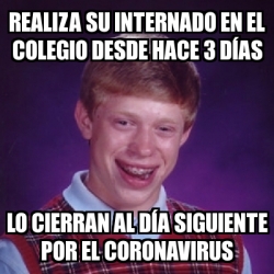 Meme Bad Luck Brian - Realiza su internado en el colegio desde hace 3 ...