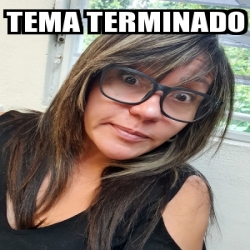 Meme Personalizado - TEMA TERMINADO - 31390283