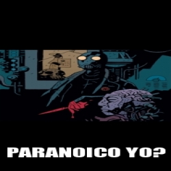 Meme Personalizado - paranoico yo? - 31390572
