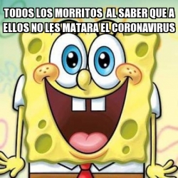 Meme Personalizado - Todos los morritos al saber que a ellos no les ...