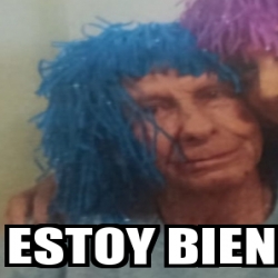 Meme Personalizado - Estoy bien - 31397960