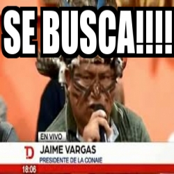 Meme Personalizado - SE BUSCA!!!! - 31415914