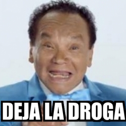 Meme Personalizado - Deja la droga - 31418931