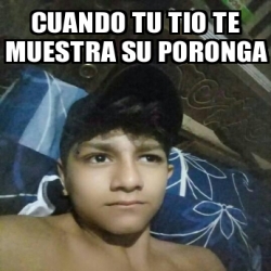Meme Personalizado - cuando tu tio te muestra su poronga - 31422792