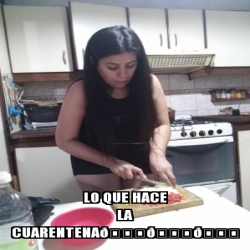 Meme Personalizado - Lo que hace la cuarentenaðŸ˜€ðŸ˜€ðŸ˜€ - 31424785