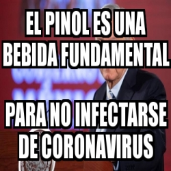 Meme Personalizado - El Pinol es una bebida fundamental Para no ...
