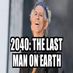 Meme Personalizado - 2040: the last man on earth - 31427031