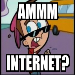 Meme Personalizado - ammm internet? - 31434294