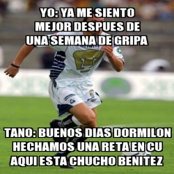 Meme Personalizado - YO: Ya me siento mejor despues de una semana de ...