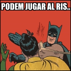 Meme Batman slaps Robin - Podem jugar al ris.. - 31440026