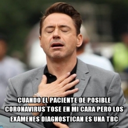Meme Personalizado - Cuando el paciente de posible coronavirus tose en ...