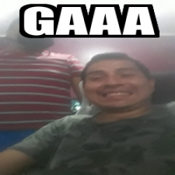 Meme Personalizado - Gaaa - 31444474