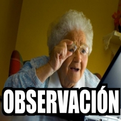 Meme Personalizado - observaciÃ³n - 31451206
