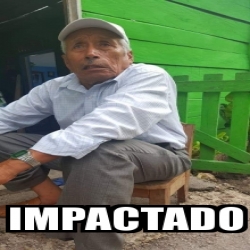 Meme Personalizado - Impactado - 31459285